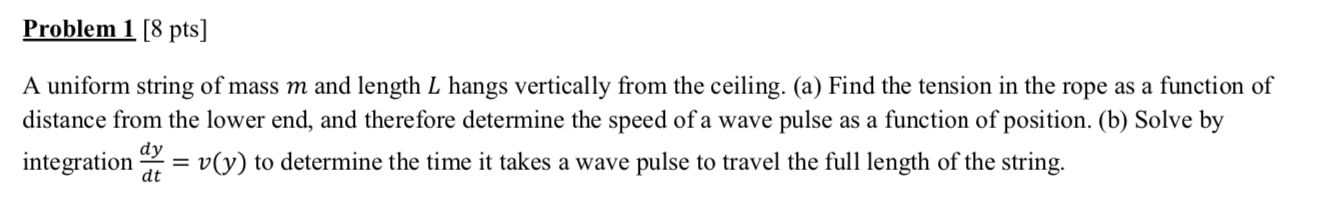 Solved Problem 1 [8 pts] A uniform string of mass m and | Chegg.com