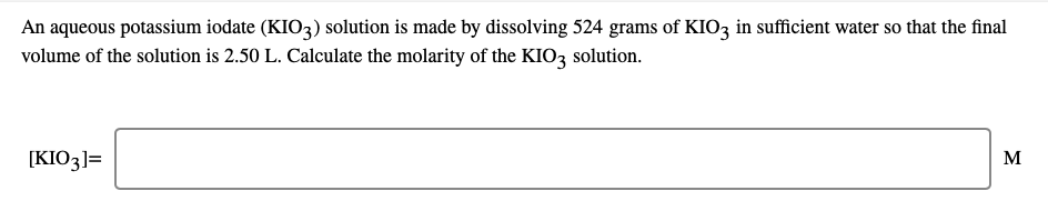 Solved An aqueous potassium iodate (KIO3) solution is made | Chegg.com