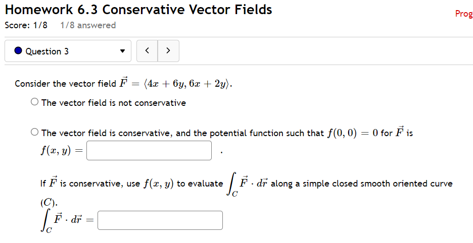 Solved Homework 6.3 Conservative Vector Fields Score: 1/81/8 | Chegg.com