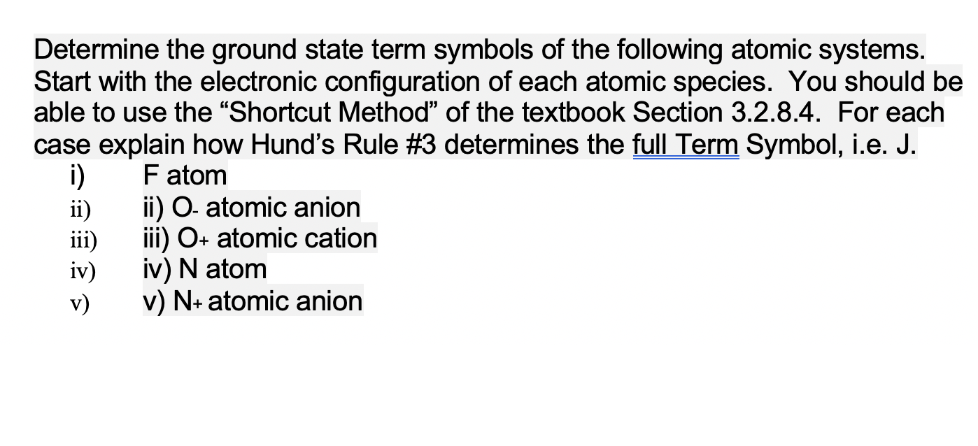 Solved Determine the ground state term symbols of the | Chegg.com