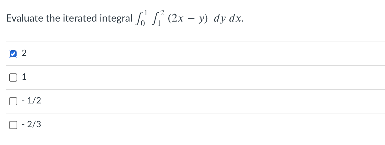 Solved Evaluate the iterated integral So' / - (2x - y) dy | Chegg.com