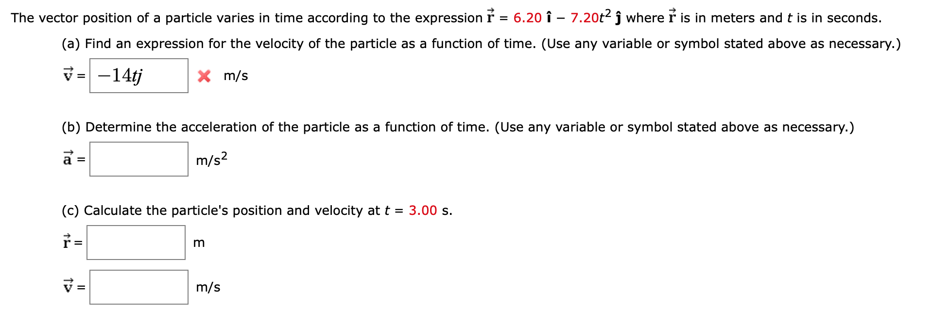 Solved The vector position of a particle varies in time | Chegg.com