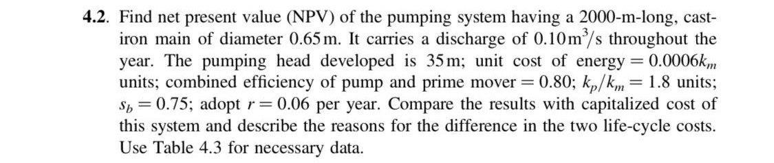 Solved 4.2. Find net present value (NPV) of the pumping | Chegg.com