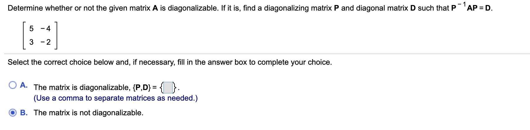 Solved Determine whether or not the given matrix A is | Chegg.com