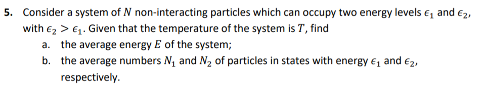 Solved 5. Consider a system of N non-interacting particles | Chegg.com