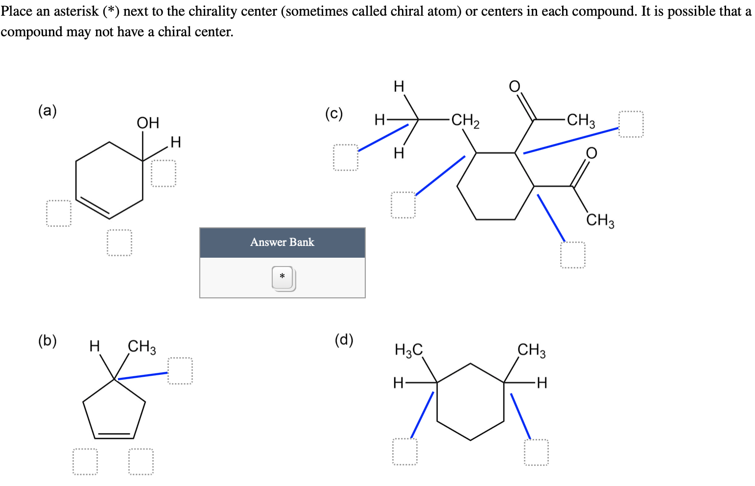 Solved Place an asterisk (*) next to the chirality center | Chegg.com