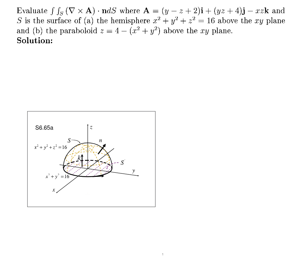 Solved Evaluatee ∬S(∇×A)⋅ndS where A=(y−z+2)i+(yz+4)j−xzk | Chegg.com