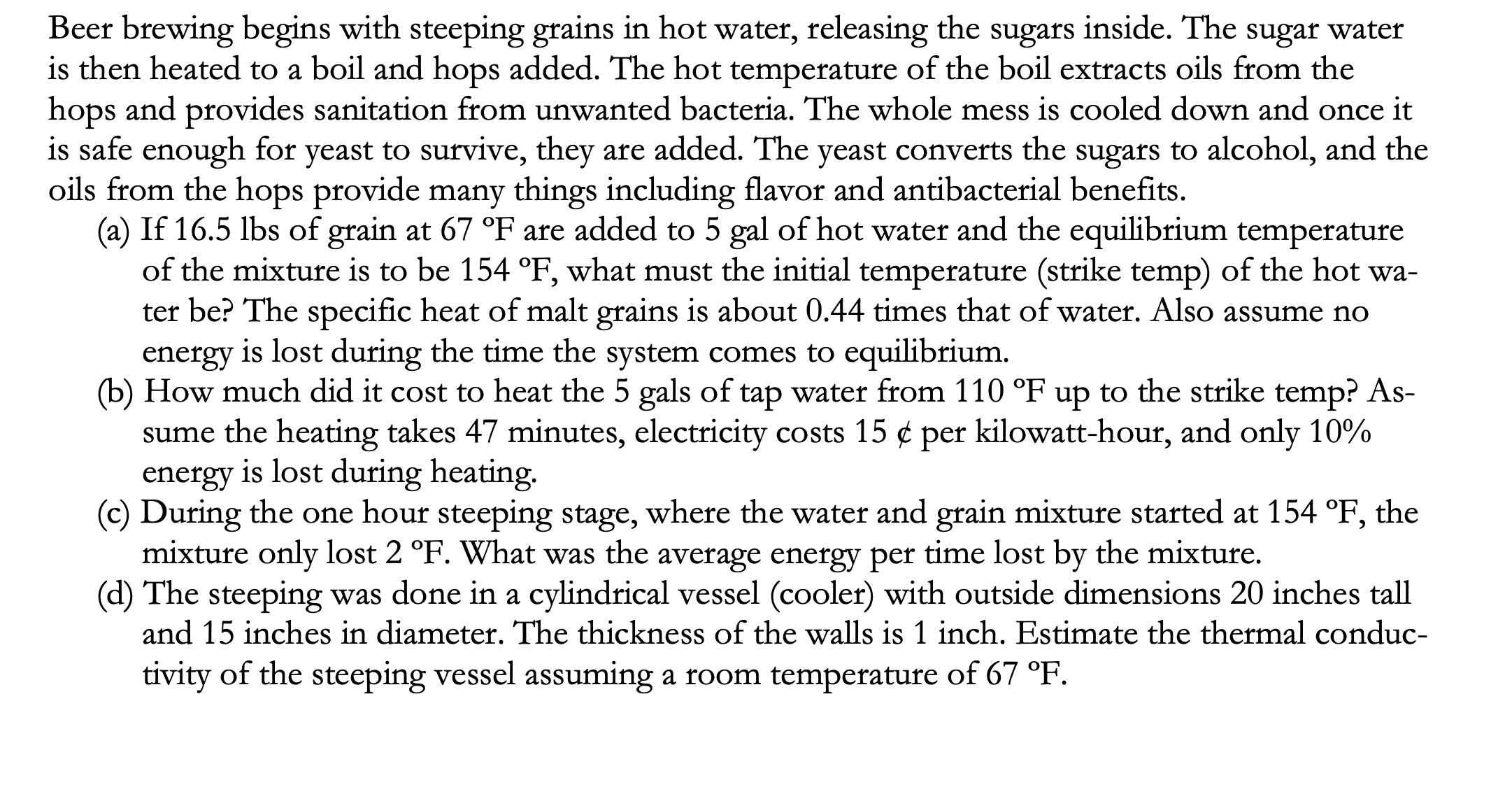 Solved Beer brewing begins with steeping grains in hot | Chegg.com