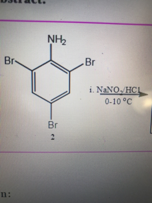 Solved NH2 Br Br i. NaNO/HCL 0-10 °C Br n: | Chegg.com