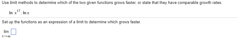 Solved Use limit methods to determine which of the two given | Chegg.com