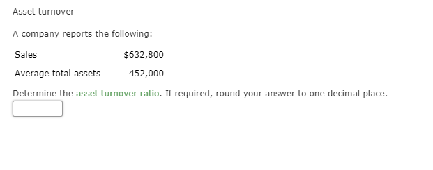 Solved Asset turnover A company reports the following: Sales | Chegg.com Solved Asset turnover A company reports the following: Sales | Chegg.com