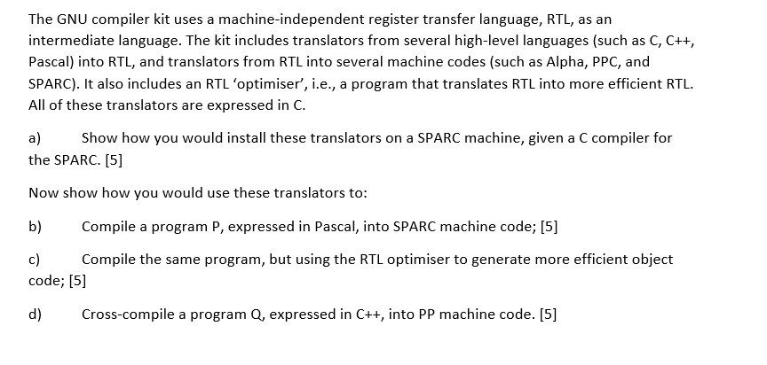 Solved The Gnu Compiler Kit Uses A Machine Independent 
