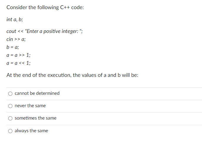 Solved Consider the following C++ code: int a, b; cout