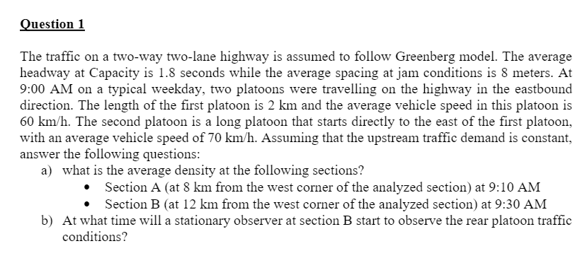 Question 1 The traffic on a two-way two-lane highway | Chegg.com