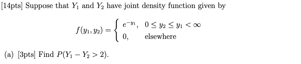 Solved [14pts] Suppose that Y1 and Y2 have joint density | Chegg.com