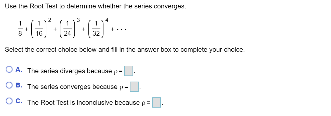 Solved Use the Root Test to determine if the series | Chegg.com