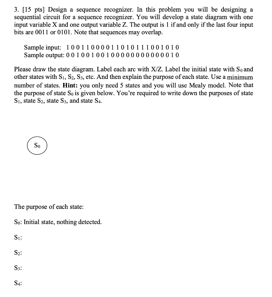 Solved 3. [15 pts] Design a sequence recognizer. In this | Chegg.com
