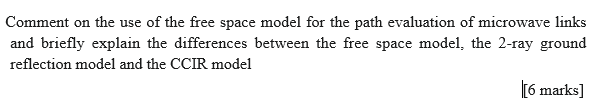 Solved Comment on the use of the free space model for the | Chegg.com