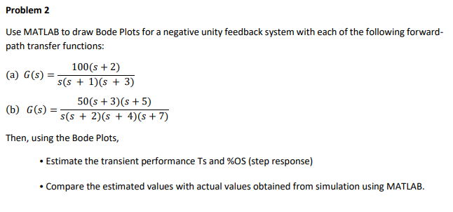 Solved Problem 2 Use MATLAB to draw Bode Plots for a | Chegg.com
