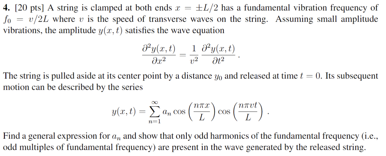 4. [20 pts] A string is clamped at both ends x=±L/2 | Chegg.com