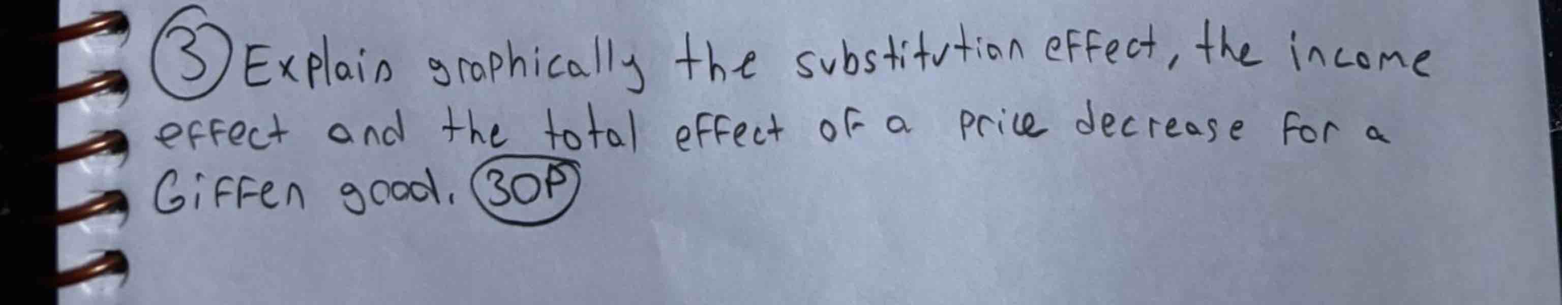 Solved Explain graphically the substitution effect, the | Chegg.com