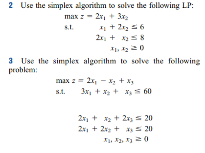 Solved 2 Use the simplex algorithm to solve the following | Chegg.com