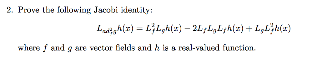 Solved 2. Prove the following Jacobi identity: Lad gh(x) = | Chegg.com