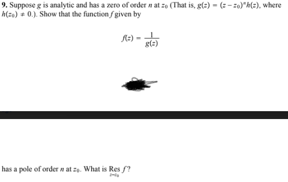 Solved 9. Suppose g is analytic and has a zero of order n at | Chegg.com