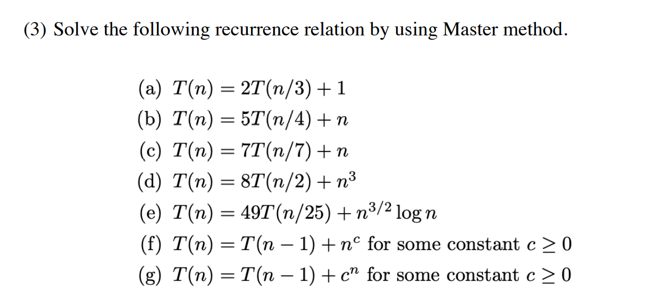 Solved (3) Solve the following recurrence relation by using | Chegg.com