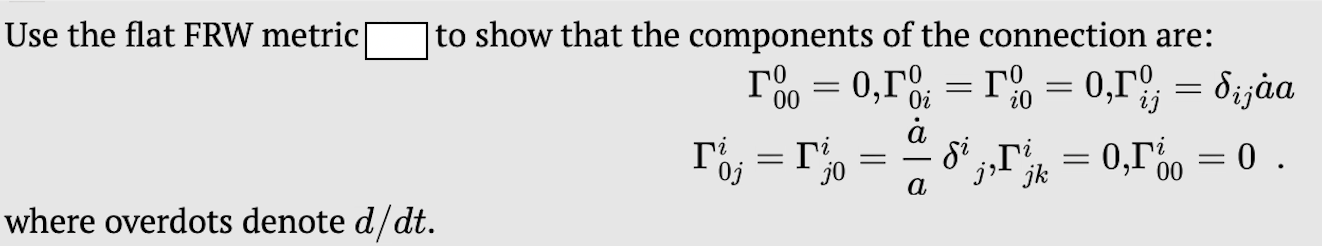 Solved - 00 2 Oi Use the flat FRW metric to show that the | Chegg.com