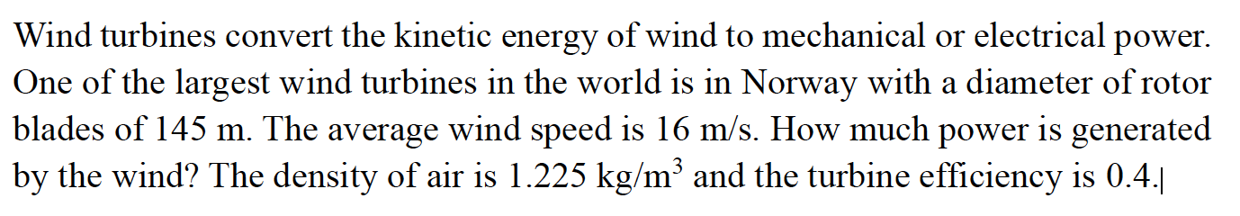 Solved Wind turbines convert the kinetic energy of wind to | Chegg.com