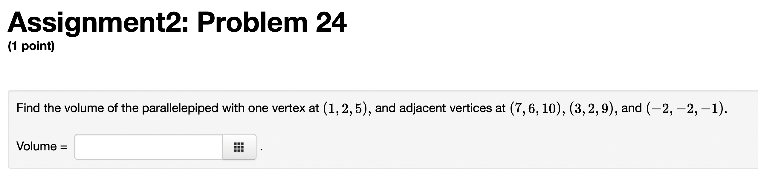 Solved Assignment2: Problem 24 (1 point) Find the volume of | Chegg.com