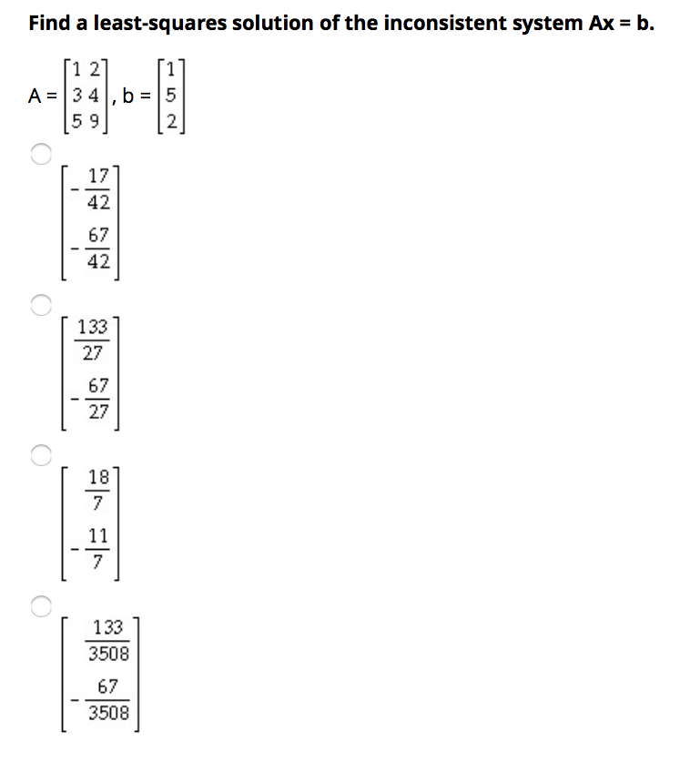 Solved Find a least-squares solution of the inconsistent | Chegg.com