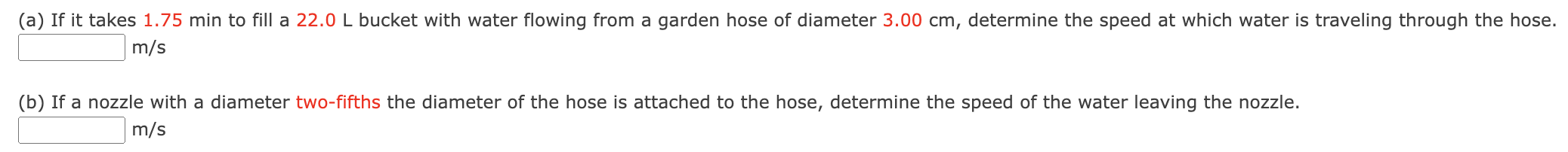 Solved (a) If it takes 1.75 min to fill a 22.0 L bucket with | Chegg.com