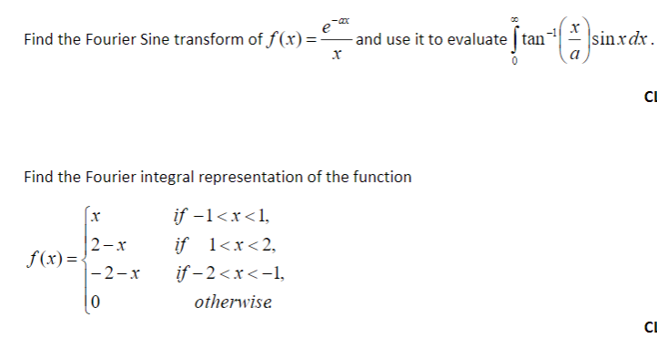 Solved x Find the Fourier Sine transform of f(x)= and use it | Chegg.com