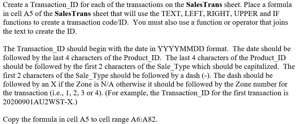Solved Create a Transaction_ID for each of the transactions | Chegg.com