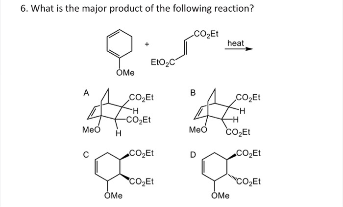 Solved 6. What is the major product of the following | Chegg.com
