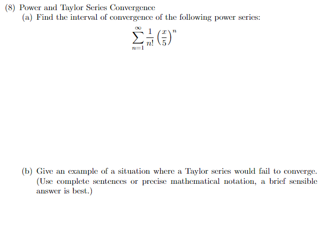 Solved (8) Power and Taylor Series Convergence (a) Find the | Chegg.com