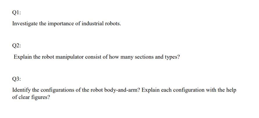 Solved Q1: Investigate the importance of industrial robots. | Chegg.com