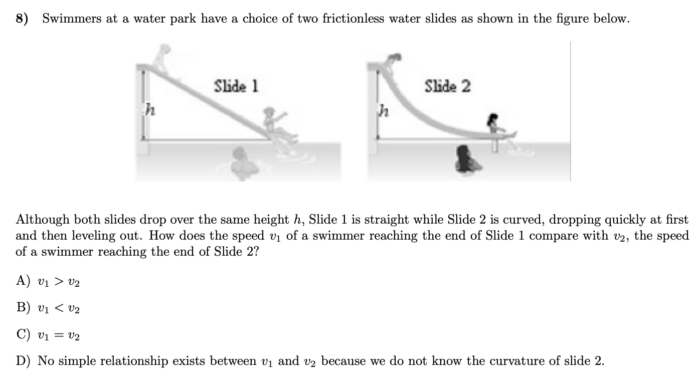 Solved 8) Swimmers at a water park have a choice of two | Chegg.com