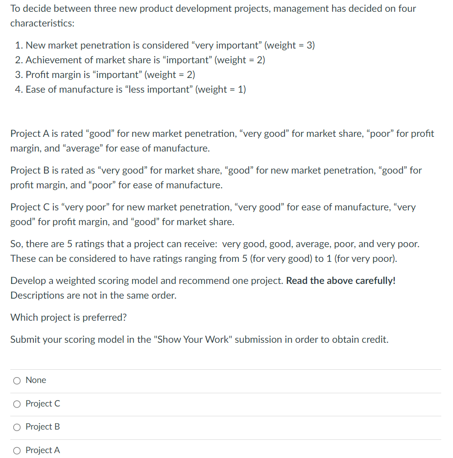 Solved To decide between three new product development | Chegg.com