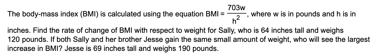 Solved 703w The body-mass index (BMI) is calculated using | Chegg.com
