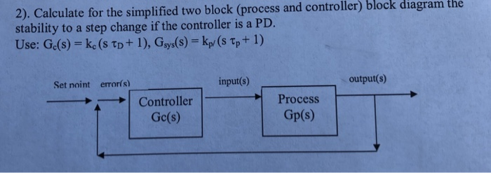 Solved 2). Calculate for the simplified two block (process | Chegg.com