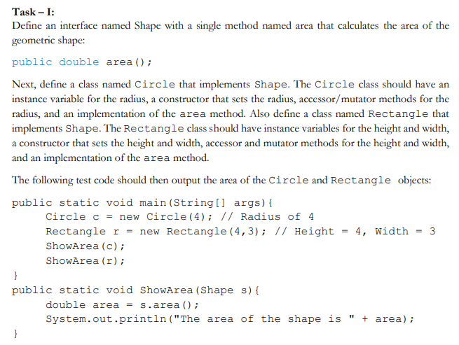 Solved Task-1: Define an interface named Shape with a single | Chegg.com
