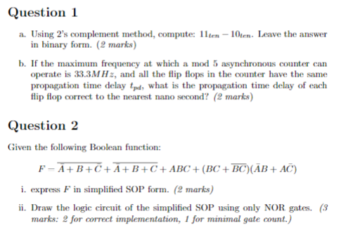 Solved Question 1 a. Using 2's complement method, compute: | Chegg.com