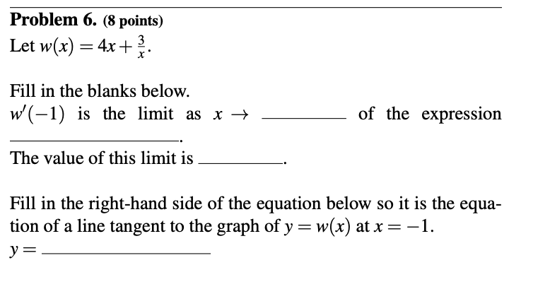 Solved Let w(x)=4x+x3. Fill in the blanks below. w′(−1) is | Chegg.com