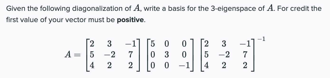 Solved Given the following diagonalization of A, write a | Chegg.com