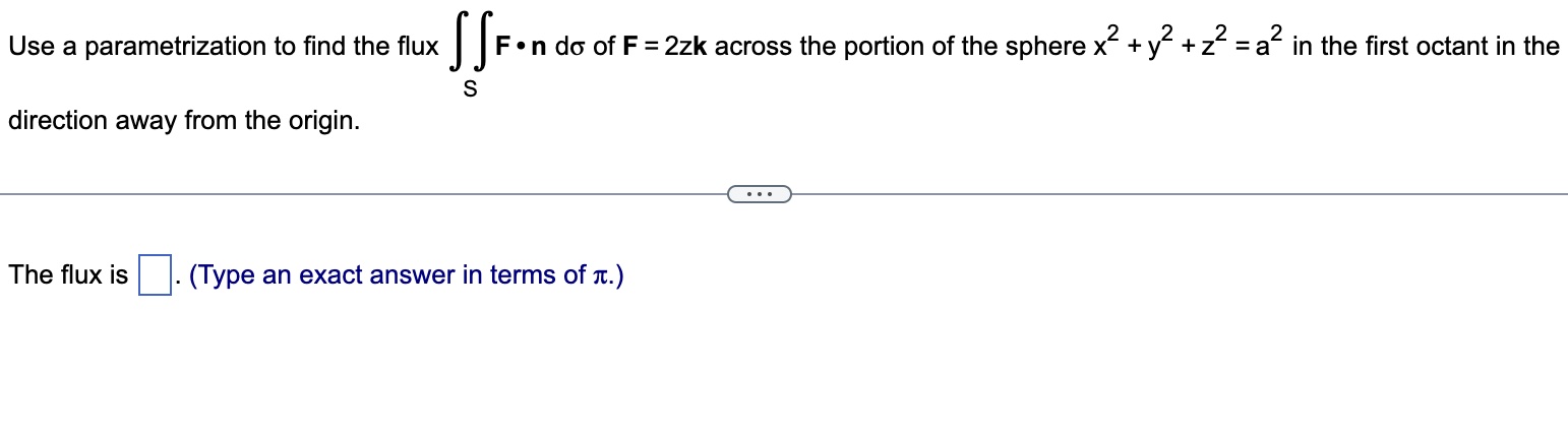Solved Use a parametrization to find the flux ∬SF⋅n d σ of | Chegg.com