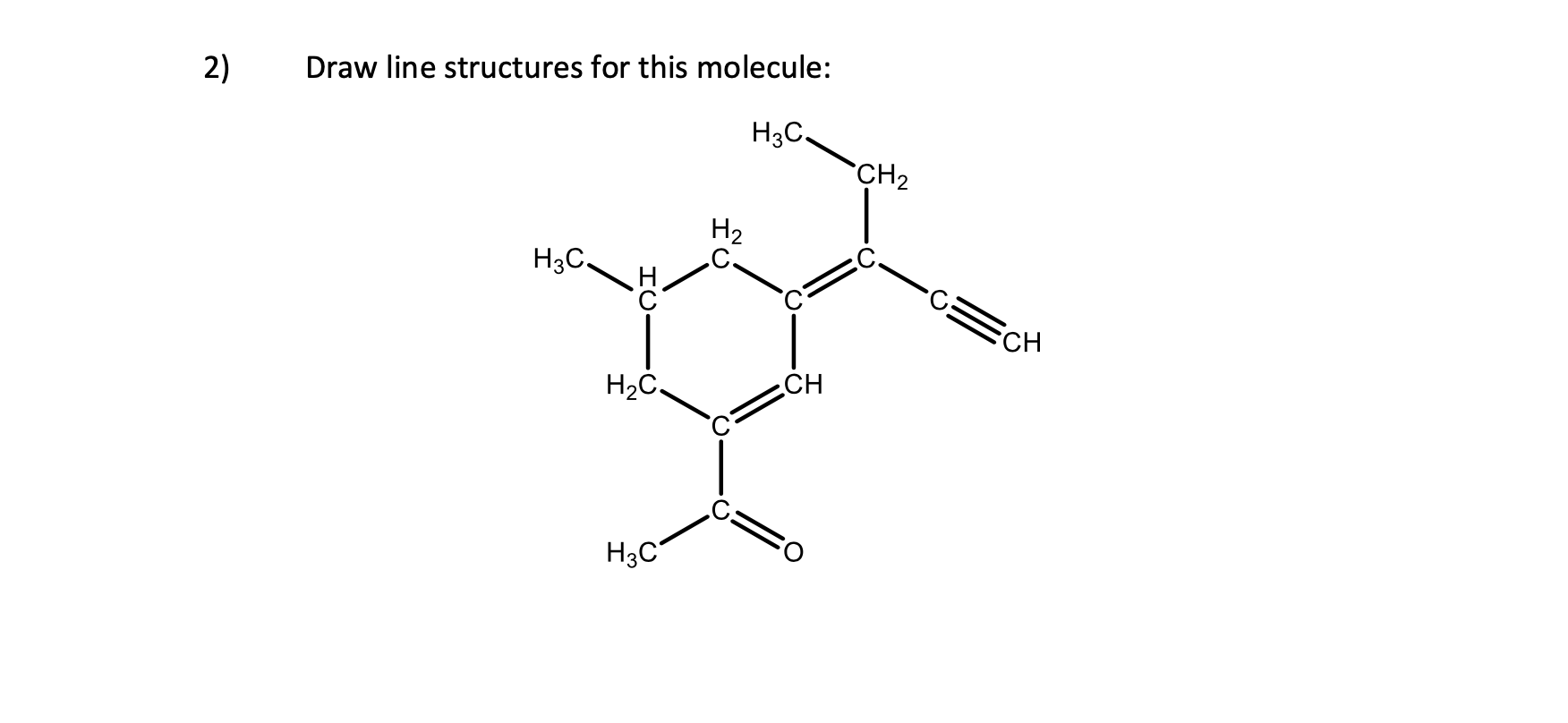 Solved Draw line structures for this molecule: | Chegg.com
