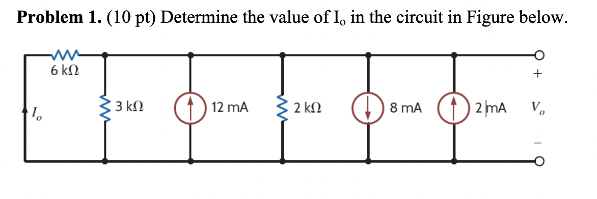Solved Problem 1. (10pt) Determine the value of Io in the | Chegg.com